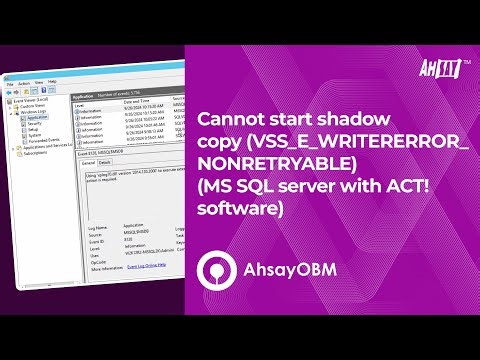 Cannot start shadow copy VSS_E_WRITERERROR_NONRETRYABLE (MS SQL server with ACT! software)