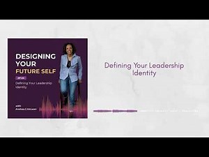 Defining Your Leadership Identity
