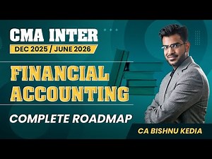 CMA Inter | Financial Accounting | Dec 2025 | Complete Roadmap