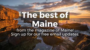 676 reactions · 134 shares | Bring Maine to your inbox — our free email updates feature the best of Maine culture, photography, food & drink, travel, home & garden, Maine-made gifts, special offers, events, and more! | Down East Magazine | Facebook