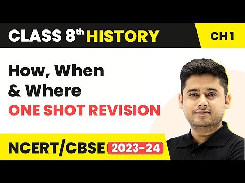 How, When and Where - One Shot Revision | Class 8 History Chapter 1