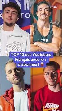top 10 des youtubeurs français avec le plus d'abonnés