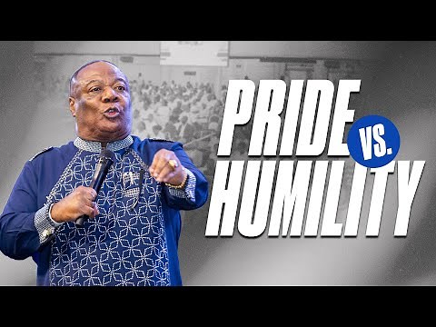 Pride Vs. Humility - Archbishop Duncan-Williams
