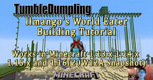 Ilmango's World Eater Building Tutorial for Minecraft 1.13 & 1.14 & 1.15 & 1.16(20W12A) Minecraft Map