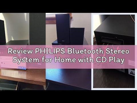 Review PHILIPS Bluetooth Stereo System for Home with CD Player, MP3, USB, Audio in, FM Radio, Bass R