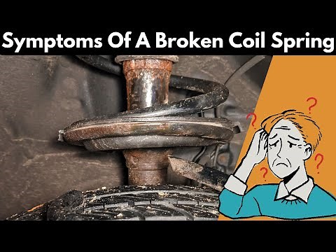 4 Symptoms of a Broken Coil Spring You Shouldn’t Ignore