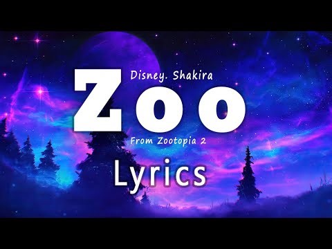 Disney, Shakira - Zoo (Lyrics) From Zootopia 2