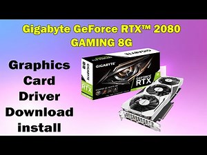 Gigabyte GeForce RTX 2080 GAMING 8G — driver download and installation for Windows 10 & 11