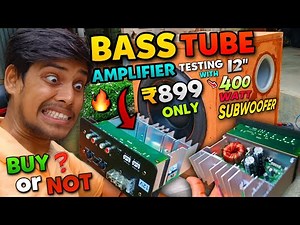 I Bought Cheapest Bass Tube Amplifier Available Online.. At ₹899 Testing With My 12 Inch Subwoofer