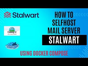 How to self-host Stalwart Mail Server using docker-compose behind Caddy Reverse Proxy