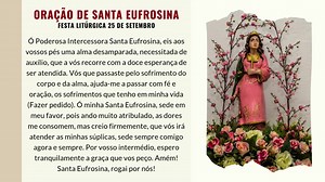ORAÇÃO DE SANTA EUFROSINA. MISSA DA EXCELSA PADROEIRA SANTA...