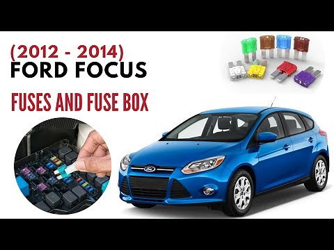 Ford Focus (2012 to 2014) Fuse Box Diagrams & Location User Guide