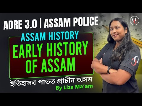 Part 2 || ADRE 3.0 || ASSAM POLICE || ASSAM HISTORY || By Liza Ma'am || Only Competition Assam