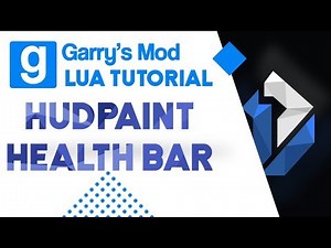 10: Garry's Mod Lua Tutorial - HUD Painting Health bar