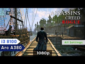 Assassin's Creed Rogue di Intel Arc A380 + i3 8100 | 1080p All Settings - Rebar On | Benchmark Test