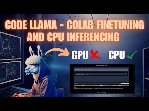 Codellama Tutorial: Colab Finetuning & CPU Inferencing with GGUF