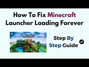 How To Fix Minecraft Launcher Loading Forever