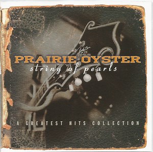 Prairie Oyster - String Of Pearls - A Greatest Hits Collection