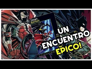 Batman Vs Spawn Una Historia ÉPICA de Leer | Como fue el GRAN Crossover de McFarlane y Miller