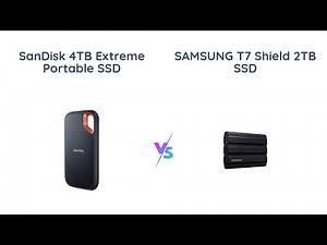 SanDisk 4TB Extreme Portable SSD vs Samsung T7 Shield 2TB - Speed, Durability, and More