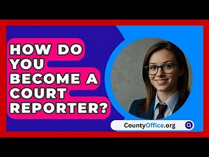 How Do You Become A Court Reporter? - CountyOffice.org