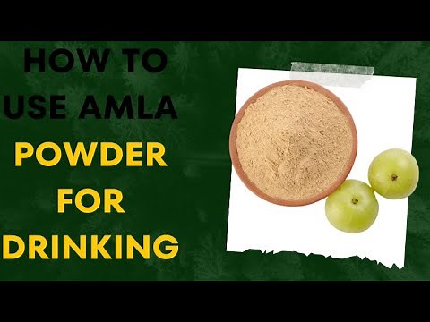 How to Use Amla Powder for Drinking in 2025?
