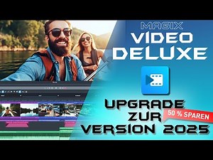 Upgrade zur Version 2025 Plus MAGIX VIDEO DELUXE Tutorial deutsch