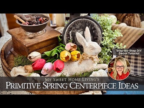 DIY Primitive Spring Table Centerpiece Ideas using Vintage & Thrifted Finds
