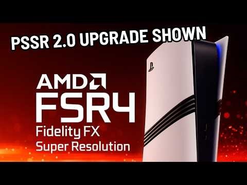 MASSIVE PS5 PRO UPGRADE SHOWN - BETTER FRAMES, FSR 4.0 AMD PSSR 2.0 UPDATE SHOW CASE