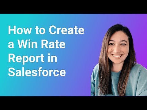 How to Create a Win Rate Report in Salesforce