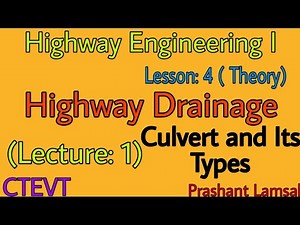 Culvert and Types of culvert | Highway Engineering |Chapter:4| Highway Drainage |CTEVT| Prashant YT|