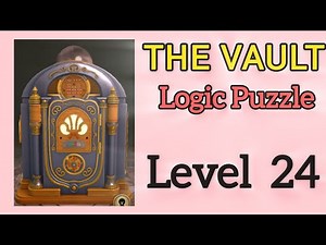 The Vault Logic Puzzle level Box Level 24 Walkthrough Solution