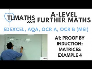 A-Level Further Maths: A1-25 Proof by Induction: Matrices Example 4