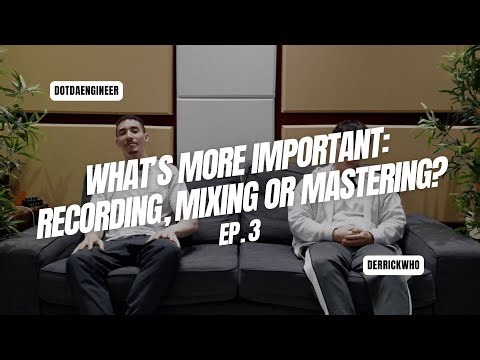 What's More Important: Recording, Mixing or Mastering?