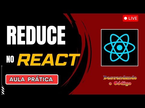 #08 Reduce no React na Prática — Exemplos Essenciais em JavaScript e React