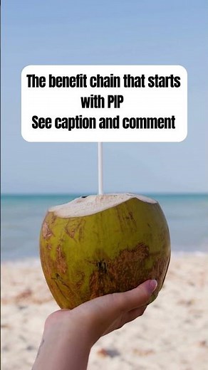 The Benefit Chain That Starts With PIP