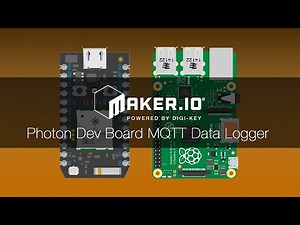 How to Use a Photon Dev Board as an MQTT Data Logger – Maker.io Tutorial | Digi-Key Electronics