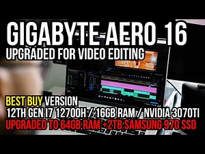 GIGABYTE AERO 16 Upgraded for Video Editing (BEST BUY VERSION 12TH GEN i7)