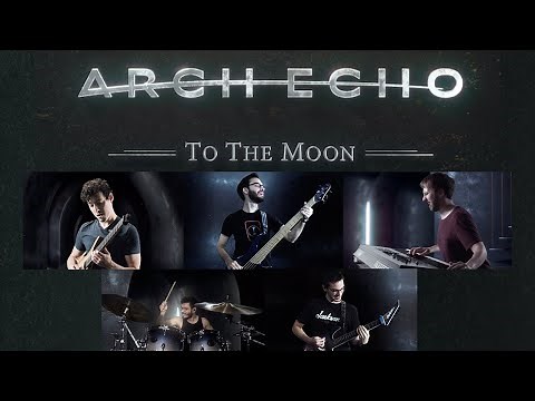 Arch Echo - To The Moon (Official Video)