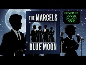 Blue Moon – The Marcels | Cover by Cover Galaxy Sold