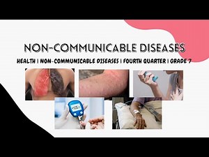 Non-Communicable Diseases | Health | Fourth Quarter | Grade 7 | Learning Time