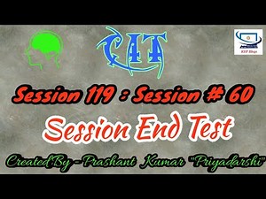 Session 119 - Session 60 - BS CIT - Session End Test