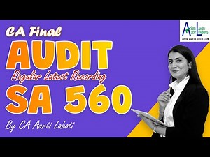 SA 560 – Subsequent Events | Full Concept Explained by CA Aarti Lahoti | CA Inter & Final Audit