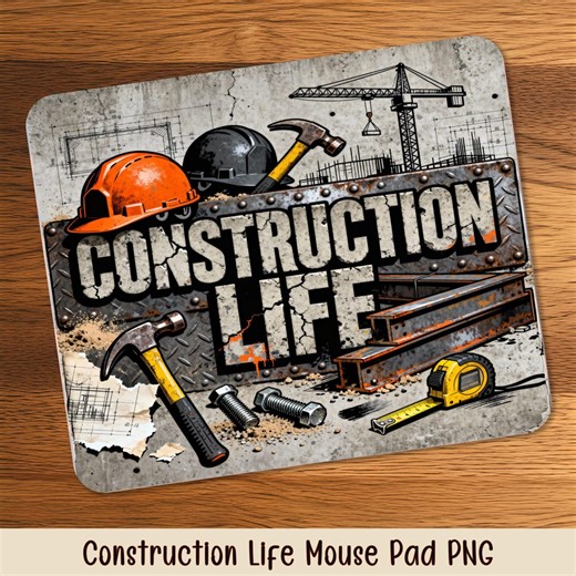 Construction Life Mouse Pad, Rugged Trades Desk Mat, Contractor Office Decor, Gift for Tradesman, Commercial Use Digital File - Etsy
