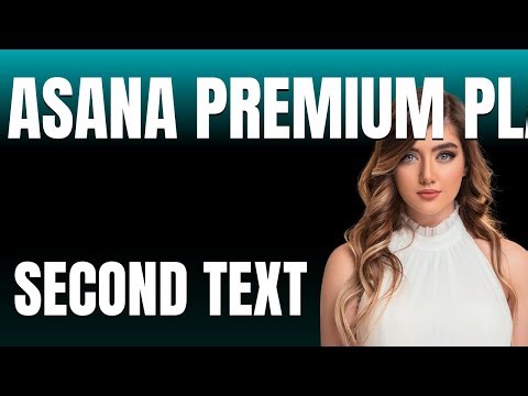 Dont Download Asana Premium Plan App Before Watching This