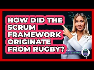 How Did The Scrum Framework Originate From Rugby? - Next LVL Programming