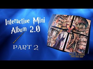 8x8 Interactive Mini Album 2.0 | Part 2 Tutorial | Magical Theme