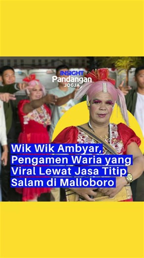 Ike Irindia, atau lebih dikenal sebagai Wik Wik Ambyar, adalah pengamen waria di Malioboro yang viral karena jasa uniknya yaitu membuat video ucapan salam. Dengan tarif seikhlasnya, pelanggan bisa memesan salam untuk teman, pacar, atau kolega kerja dengan kata-kata yang bisa disesuaikan. Dalam sehari, Ike bisa membuat minimal 30 video ucapan, dan pelanggannya pun datang dari berbagai kalangan, termasuk pejabat dan warga asing. “Dari Brunei, Belanda, Malaysia, Jepang, Thailand, banyak itu,” ujar 