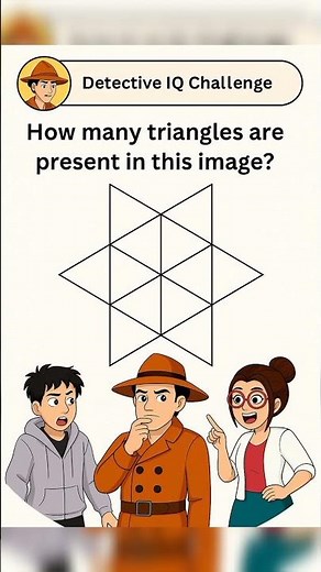 Detective IQ Challenge 🔍 | Can You Count All the Triangles in This Puzzle? 🤯 | Brain Teaser Test