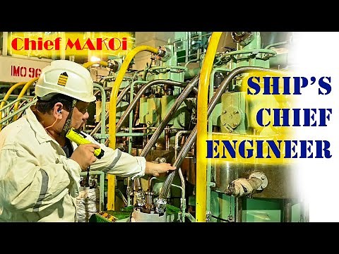Ship's Chief Engineer : Daily Routine At Sea | Chief MAKOi